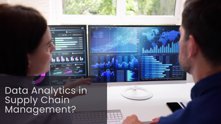 How to Leverage Data Analytics in Supply Chain Management?